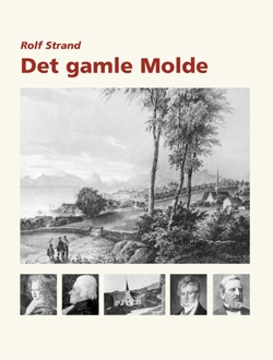 DET GAMLE MOLDE - et kildeskrift sammensatt av fem ulike deler (Rolf ...
